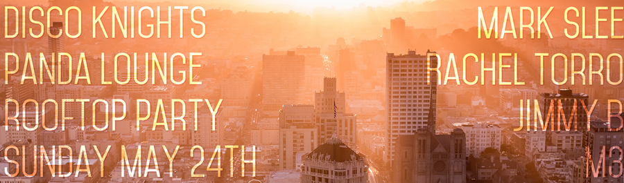 Disco Knights / Panda Lounge Rooftop Party