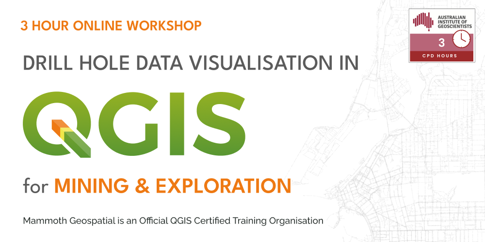 Drill Hole Data Visualisation in QGIS, Online, 25 March 2025